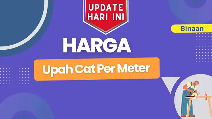 Harga Upah Cat Per Meter Terkini 2026