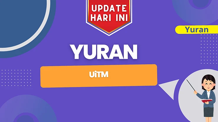 Yuran UiTM Malaysia 2025: Program, Syarat & Kelebihan