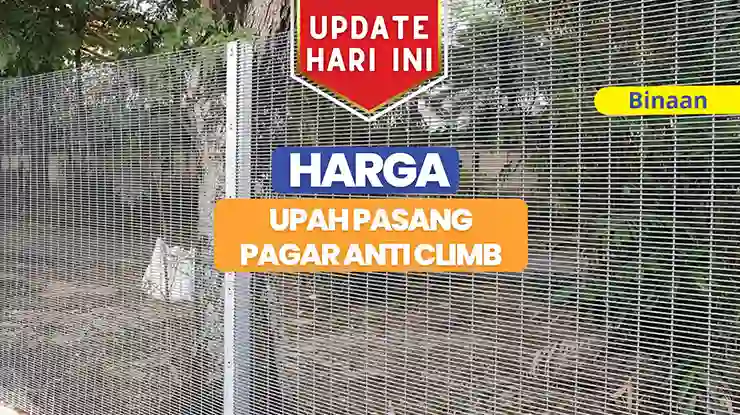 Harga Upah Pasang Pagar Anti Climb Terkini 2025