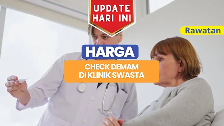 Harga Check Demam di Klinik Swasta Malaysia Terkini 2026