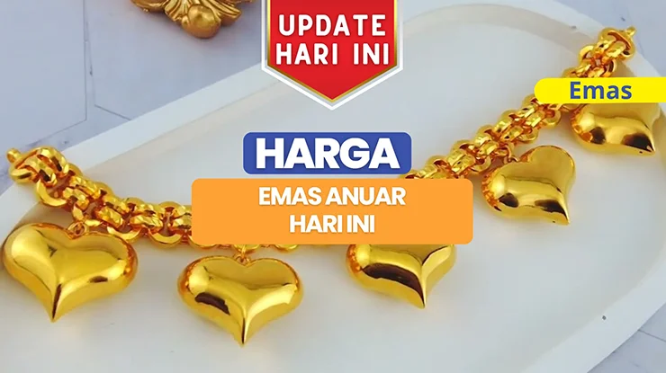 Harga Emas Anuar Hari Ini di Malaysia 2026