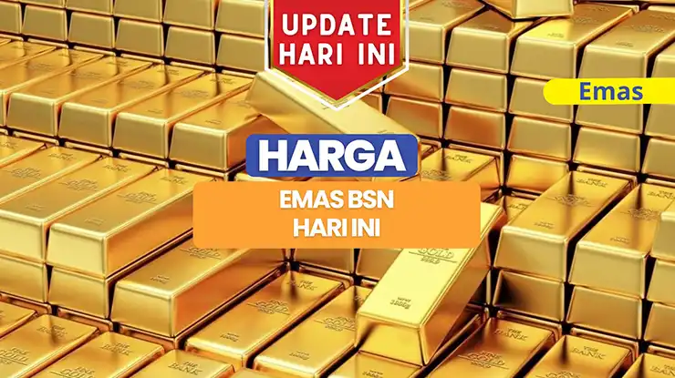 Harga Emas BSN Hari Ini di Malaysia 2025