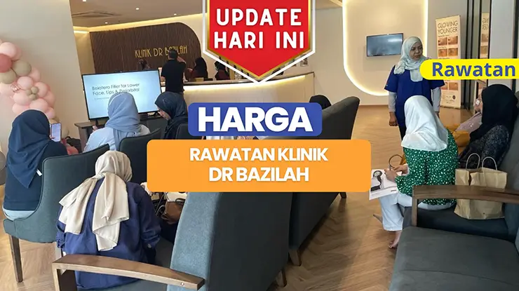 Harga Rawatan Klinik Dr Bazilah Terkini 2026