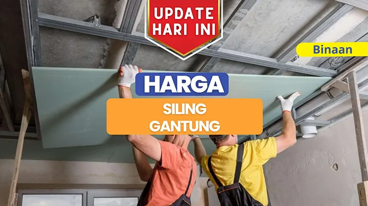 Harga Siling Gantung Sekeping di Malaysia 2025