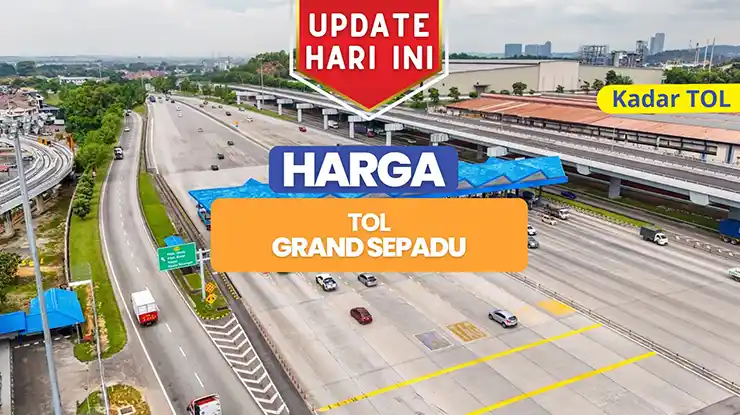 Harga Tol Grand Sepadu Malaysia Terkini 2026