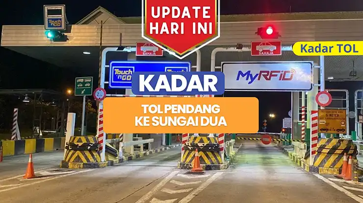 Kadar Tol Pendang ke Sungai Dua Hari Ini 2026