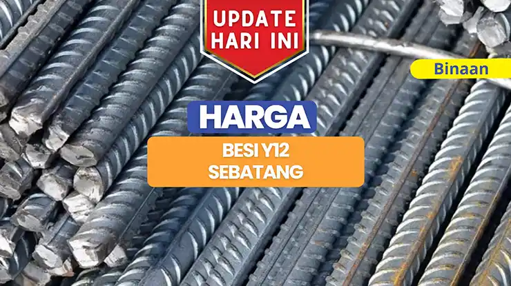 Harga Besi Y12 Sebatang Terkini 2025