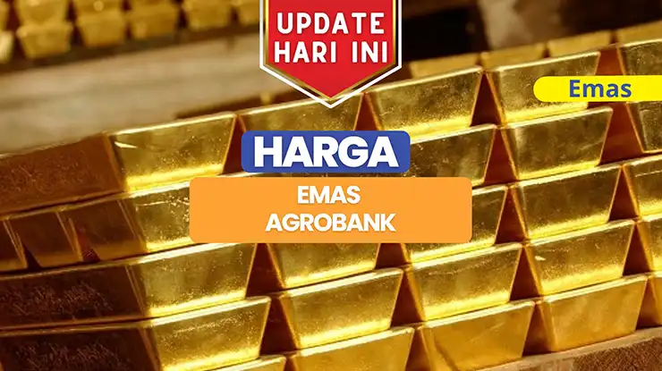 Harga Emas Agrobank Hari Ini 2025