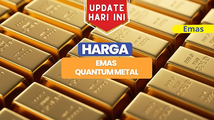 Harga Emas Quantum Metal Hari Ini 2026