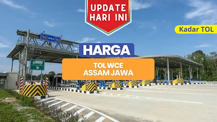 Harga Tol WCE Assam Jawa Hari Ini 2025