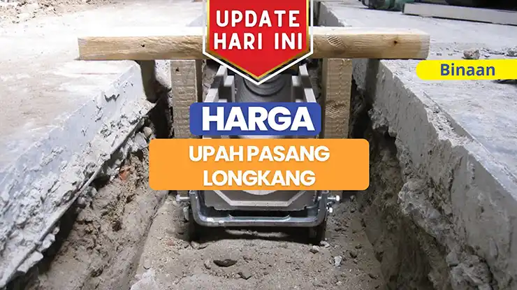 Harga Upah Pasang Longkang Per Meter Terkini 2025