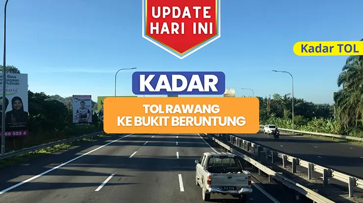 Kadar Tol Rawang ke Bukit Beruntung Hari Ini 2026