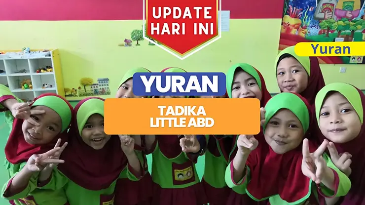 Yuran Tadika Little Abd 2025: Program & Syarat