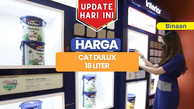 Senarai Harga Cat Dulux 18 Liter di Malaysia 2026