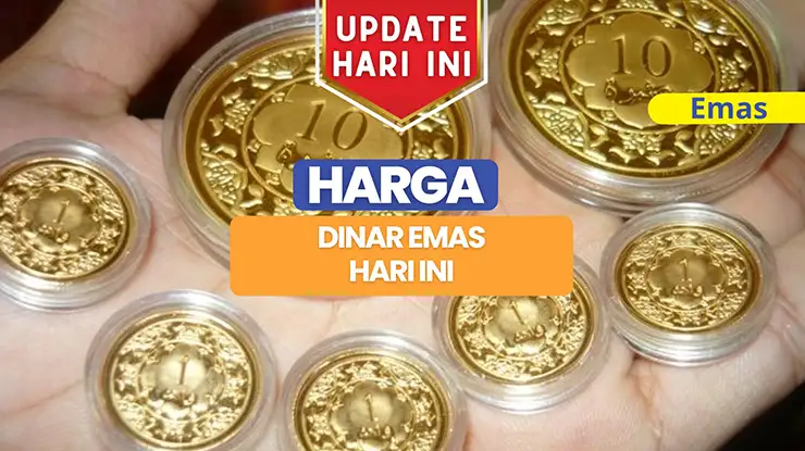 Harga Dinar Emas Hari Ini 2025