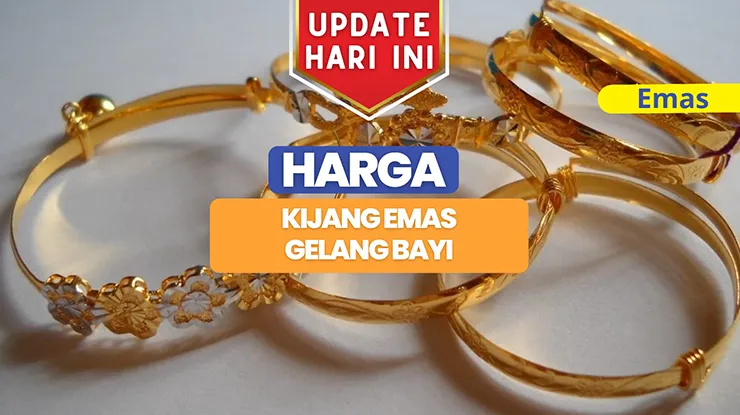 Harga Emas Gelang Bayi Terkini di Malaysia 2026