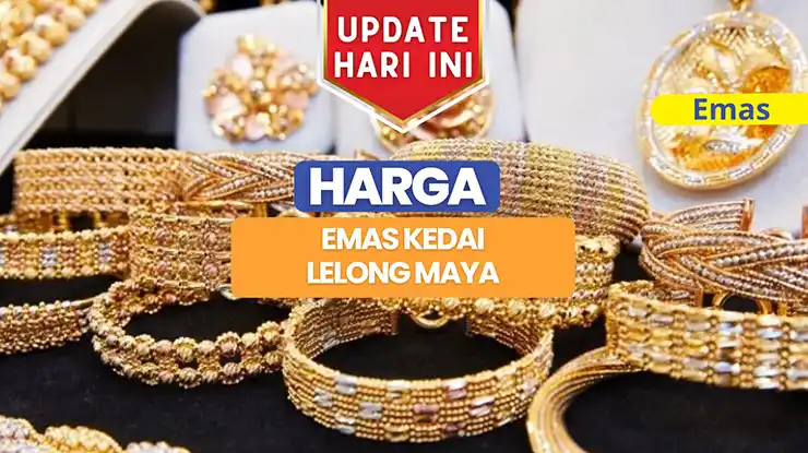 Senarai Harga Emas Kedai Emas Lelong Maya 2025