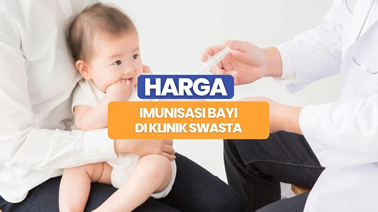 Harga Imunisasi Bayi di Klinik Swasta Malaysia 2025