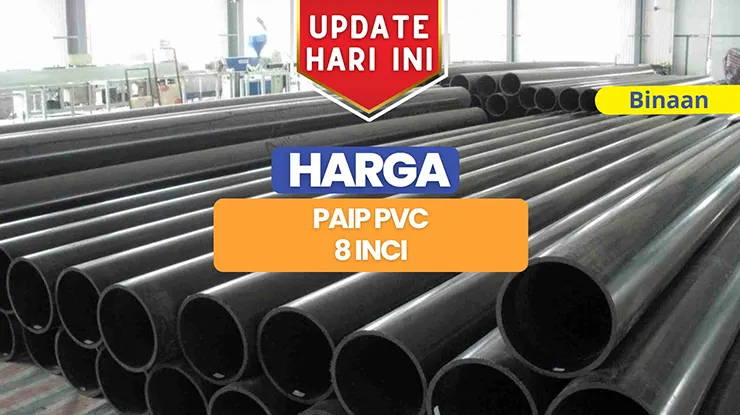 Harga Paip PVC 8 Inci Terkini di Malaysia 2025