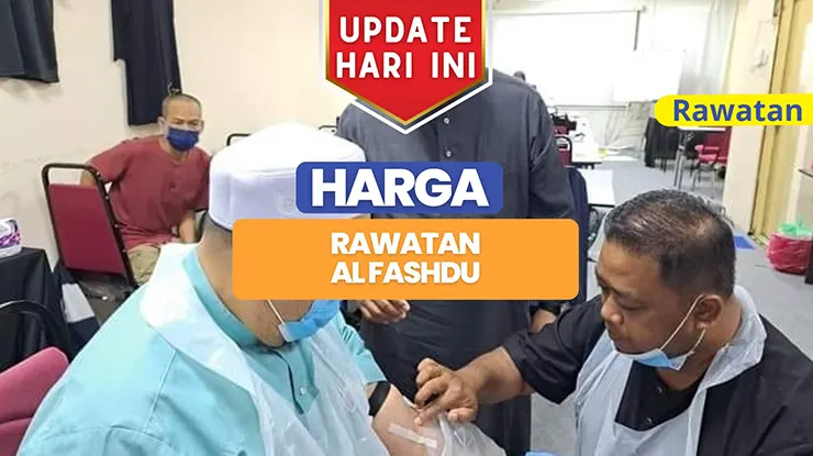 Harga Rawatan Al Fashdu Terkini di Malaysia 2025