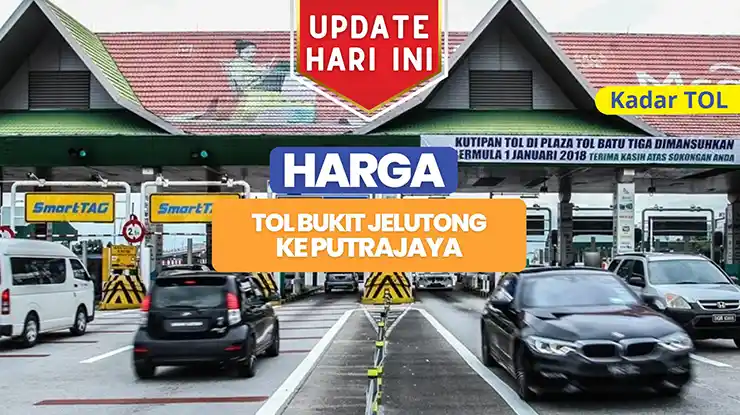Harga Tol Bukit Jelutong ke Putrajaya Terkini 2026