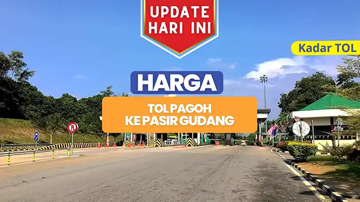 Harga Tol Pagoh ke Pasir Gudang Terkini 2025