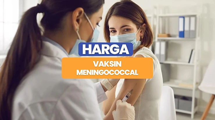 Harga Vaksin Meningococcal di Malaysia 2026