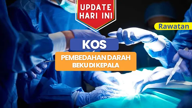 Kos Pembedahan Darah Beku di Kepala 2025