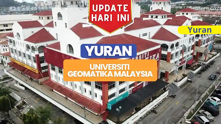 Yuran Universiti Geomatika Malaysia dan Syarat 2025