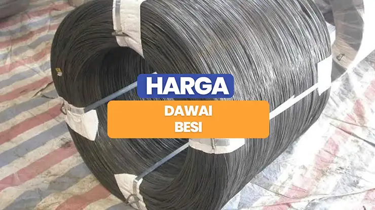 Harga Dawai Besi Terkini di Malaysia 2025
