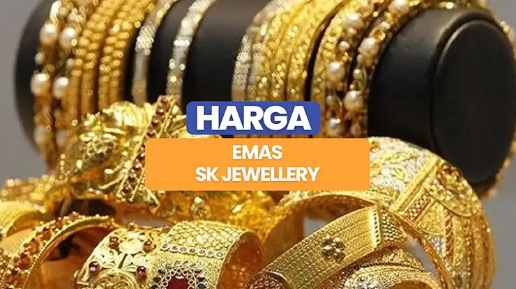 Harga Emas SK Jewellery Hari Ini 2025