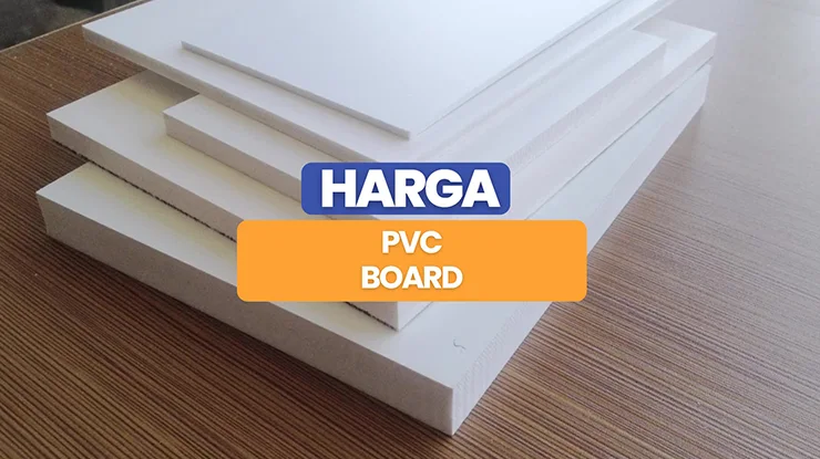 Harga PVC Board Lembaran Terkini di Malaysia 2025