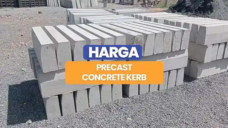 Harga Precast Concrete Kerb Terkini di Malaysia 2026
