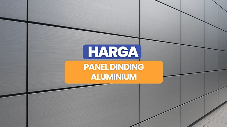 Harga Panel Dinding Aluminium Terkini di Malaysia 2026