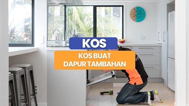 Kos Buat Dapur Tambahan di Malaysia 2026