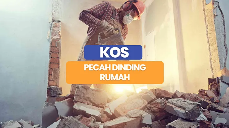 Kos Pecah Dinding Rumah di Malaysia 2025