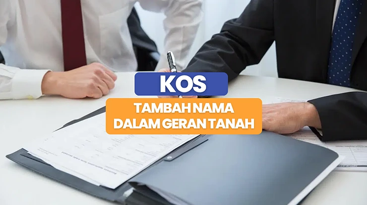Kos Tambah Nama Dalam Geran Tanah Terkini 2026