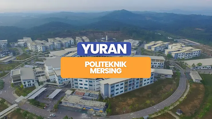 Yuran Politeknik Mersing 2025: Syarat dan Pendaftaran