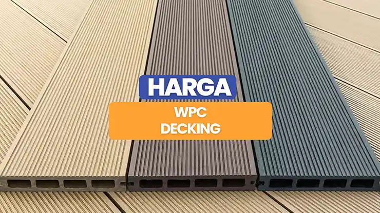 Harga WPC Decking Terkini di Malaysia 2026