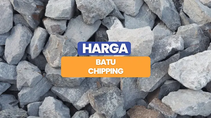 Harga Batu Chipping di Malaysia 2026
