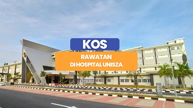 Kos Rawatan di Hospital UniSZA Terkini 2025