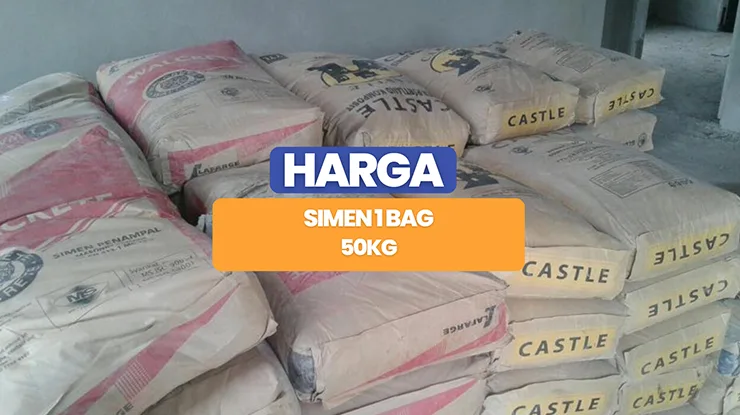 Harga Simen 1 Bag 50Kg Terkini 2025