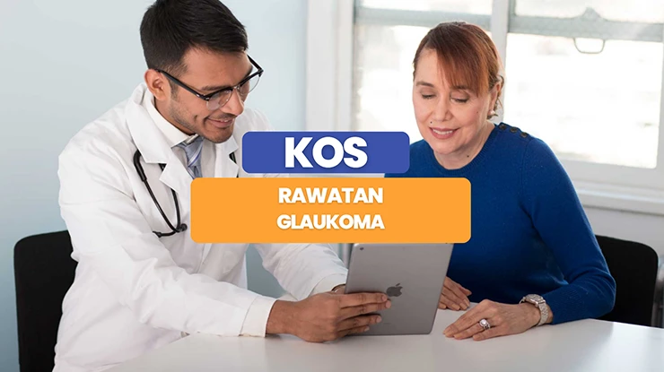 Kos Rawatan Glaukoma di Malaysia 2026