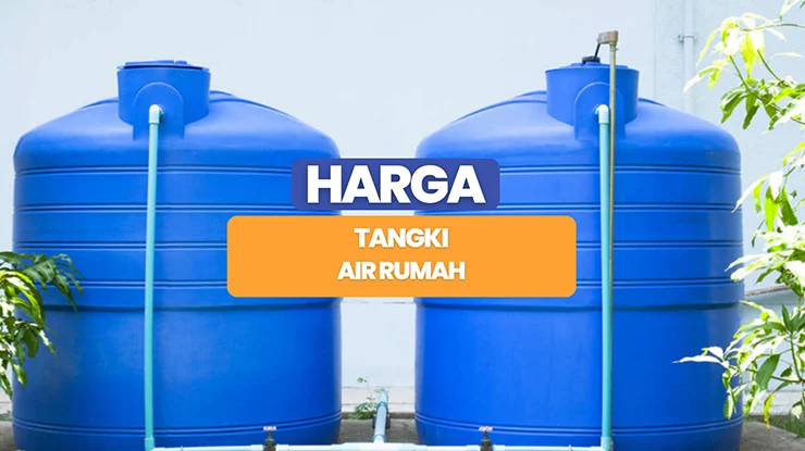 Harga Tangki Air Rumah Terkini di Malaysia 2026