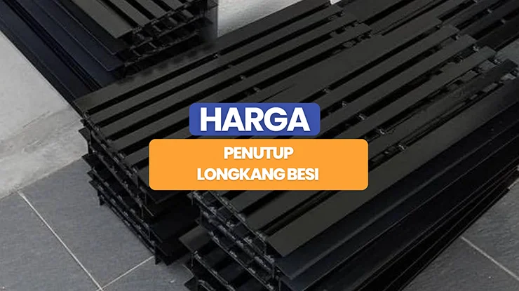 Harga Penutup Longkang Besi Terkini di Malaysia 2026